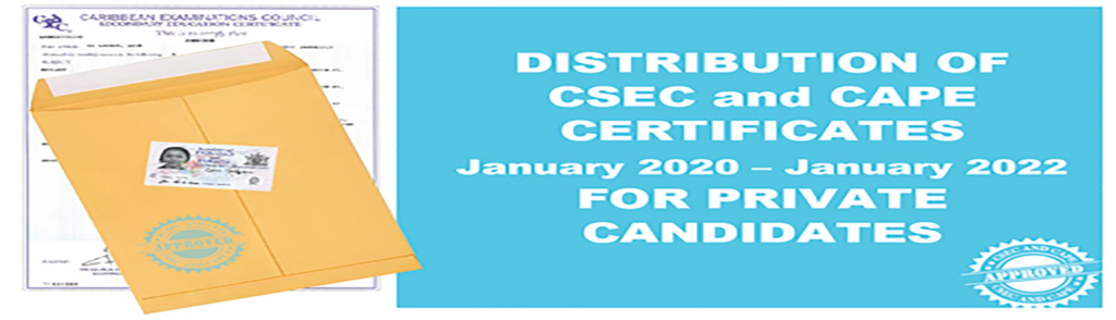 DISTRIBUTION OF CSEC and CAPE CERTIFICATES – Ministry of Education