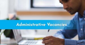 Administrative Vacancies – Ministry of Education